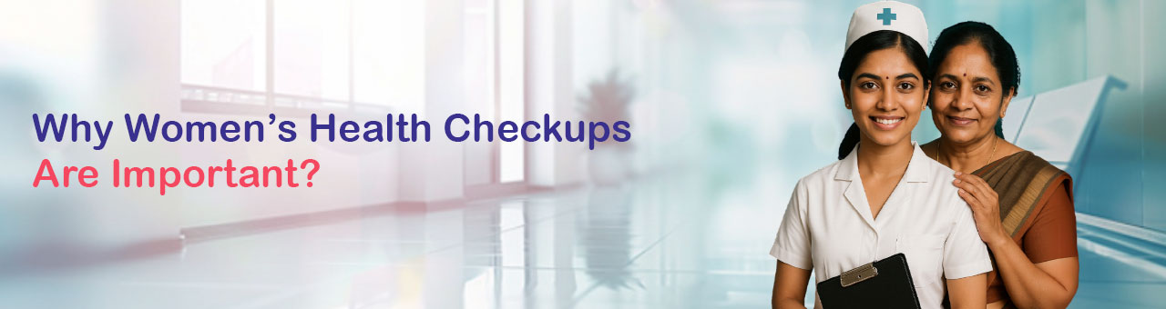 Women’s Health Checkup Importance | Routine Medical Check-Up for Women